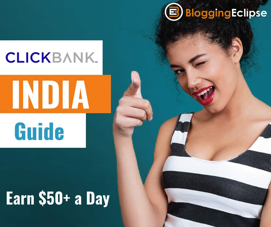 Earn 50$ a Day with ClickBank in India – Monetizing Guide