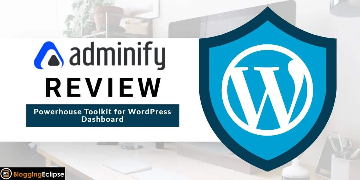 WP Adminify Review 2025: Wordpress Customization King?