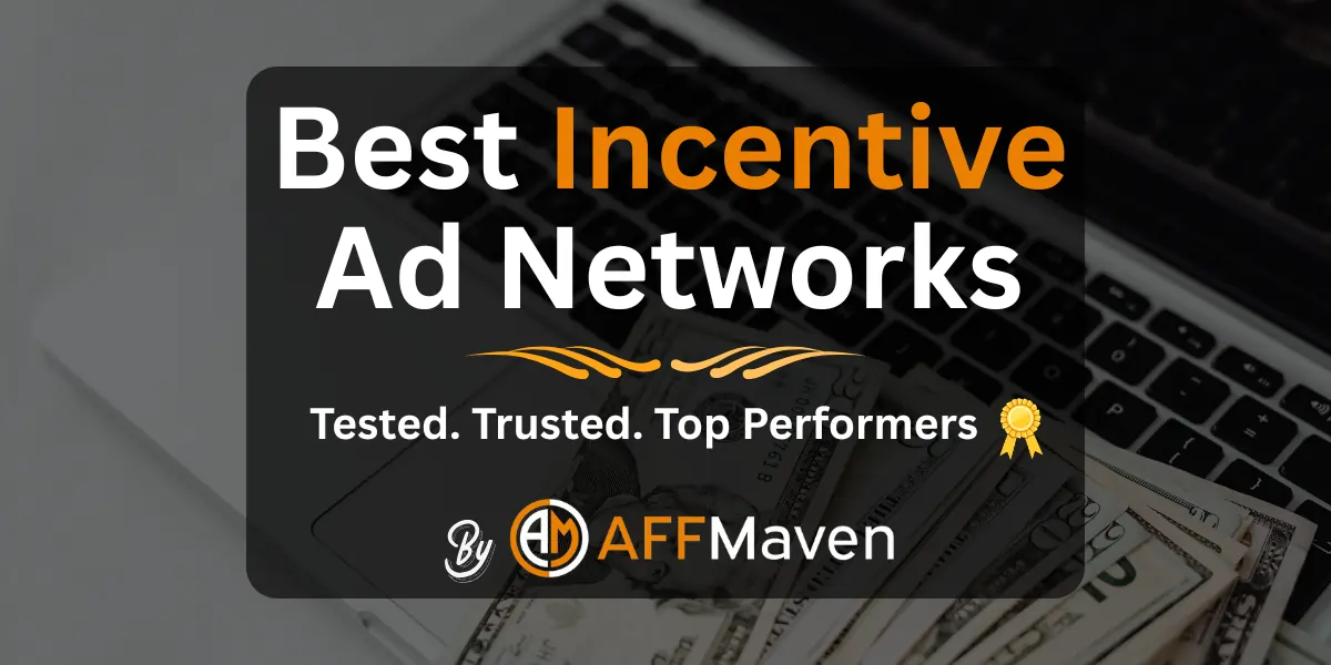 10 Best Incentive Ad Networks in 2025: Experts Choice