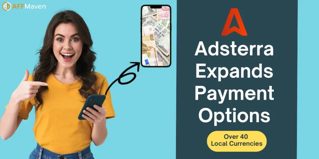 Adsterra Élargit les options de paiement avec plus de 40 devises locales