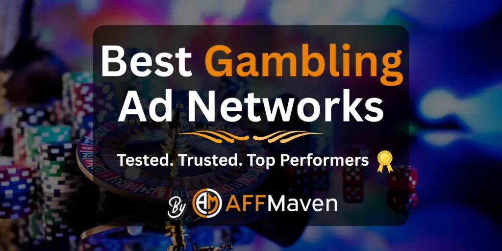13 Best Gambling Ad Networks for iGaming Advertisers in 2025