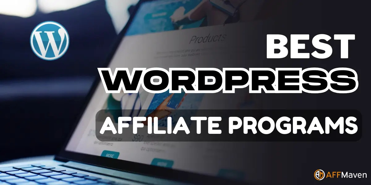 12+ Best WordPress Affiliate Programs Of 2025