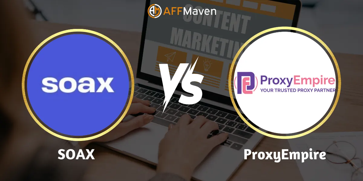 SOAX ปะทะ ProxyEmpire: การต่อสู้ของ Proxy Titans (2025)