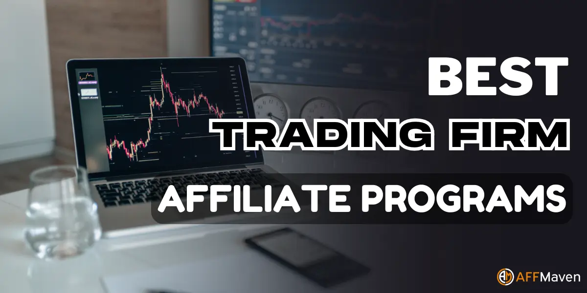 14 Prop Trading Firm Affiliate Programs That Pay the Most