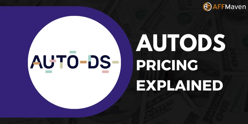AutoDS Pricing: Plans & Costs Explained (2026)