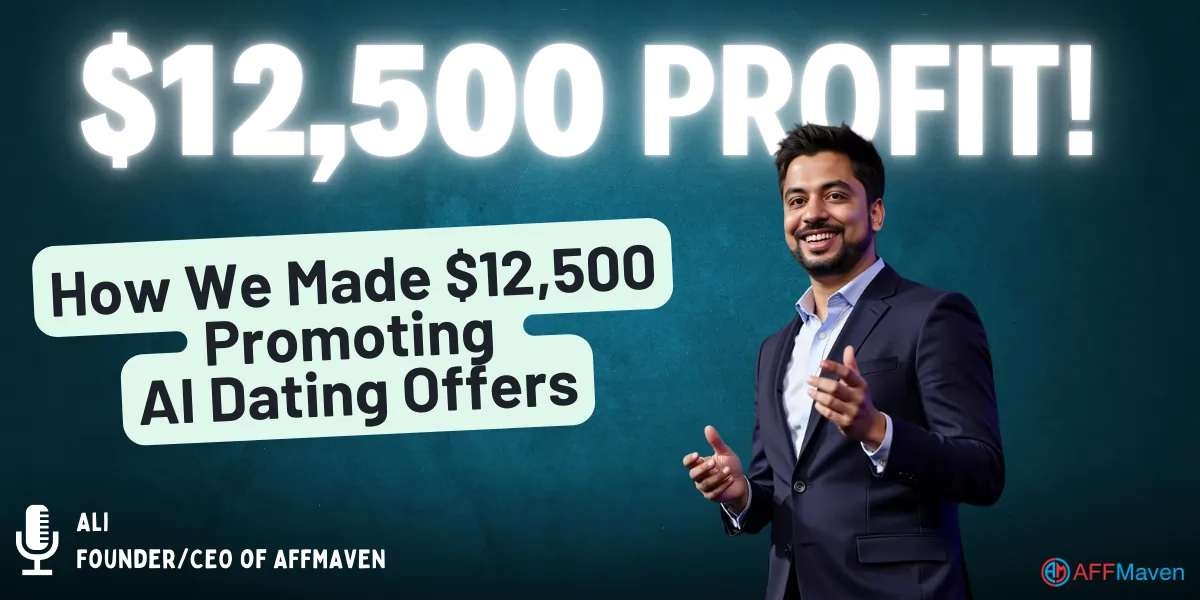 How We Made $12,500 Promoting AI Dating Offers: Case Study