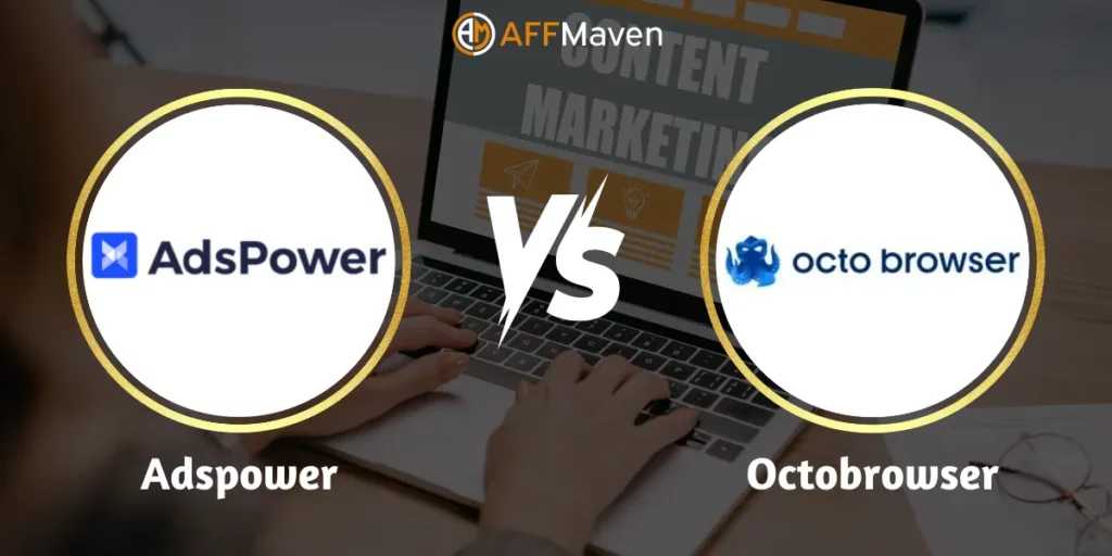 AdsPower vs Octo Browser: Which Wins for Marketers?